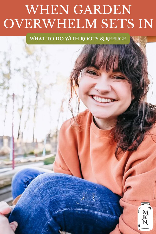 Foolproof Methods When Garden Overwhelm Sets In Jessica Sowards of ...