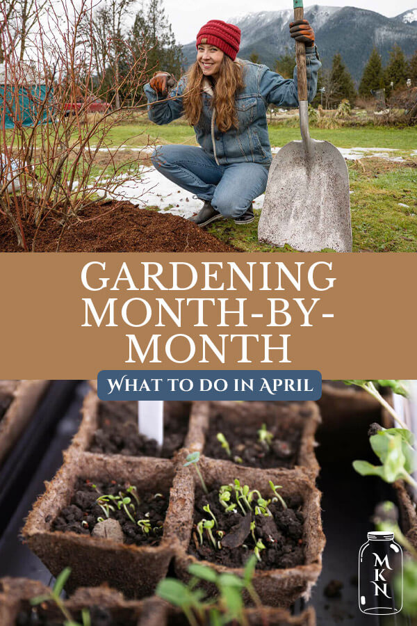 Gardening in April (Garden Tasks by Month) - Melissa K. Norris